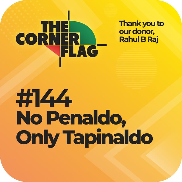 144: No Penaldo, Only Tapinaldo by @Amogh Ranadive · Zencastr