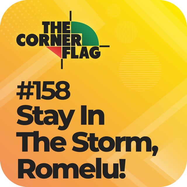 158: Stay In The Storm, Romelu! by @Amogh Ranadive · Zencastr