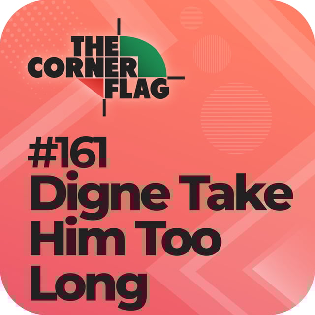 161: Digne Take Him Too Long by @Amogh Ranadive · Zencastr
