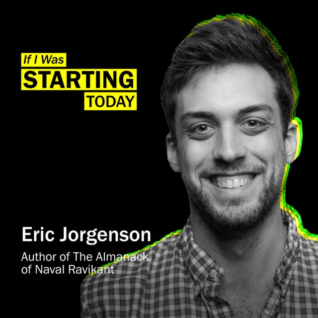 Eric Jorgenson: Writing the Almanack of Naval and 4 Types of Leverage ...