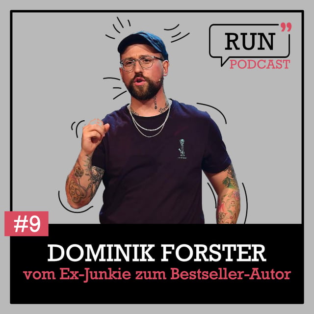 RUN #9 mit Ex-Junkie und Bestseller-Autor Dominik Forster by @RUN ...