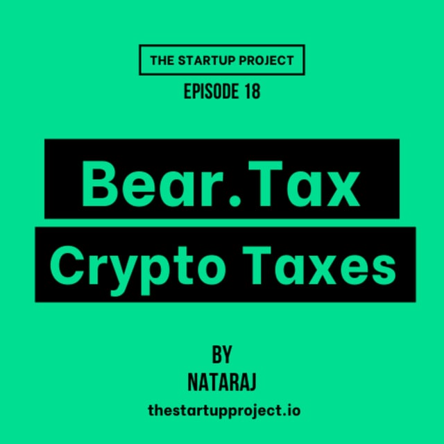 #18: Bear.Tax Co-Founders on simplifying Crypto Taxes | Startup Project ...