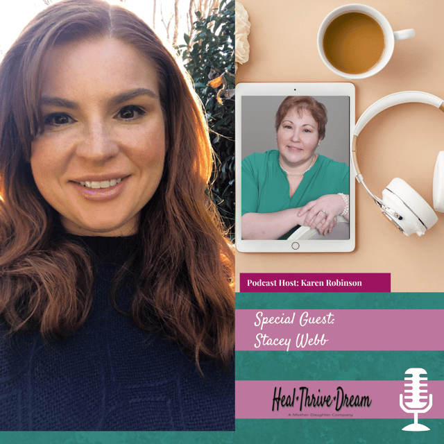 Heal Thrive Dream Guest: Stacey Webb by @Karen Robinson · Zencastr