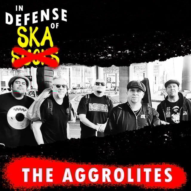 In Defense of Ska Ep 96: The Aggrolites (Jesse Wagner, Roger Rivas) by ...