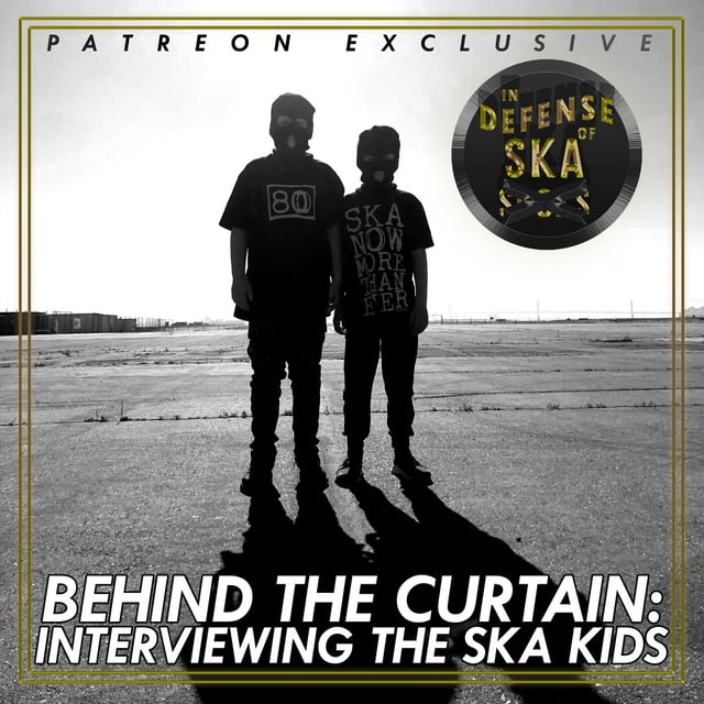 In Defense of Ska Behind The Curtain: Interviewing the Ska Kids by ...