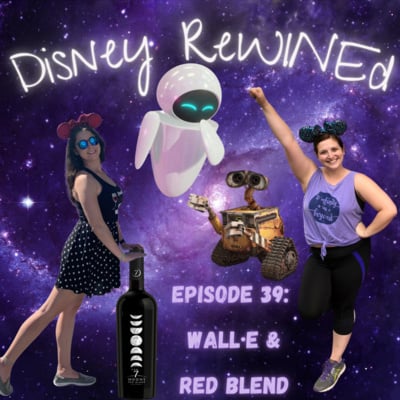 39: WALL·E & Red Blend by @Rachel Seidman · Zencastr