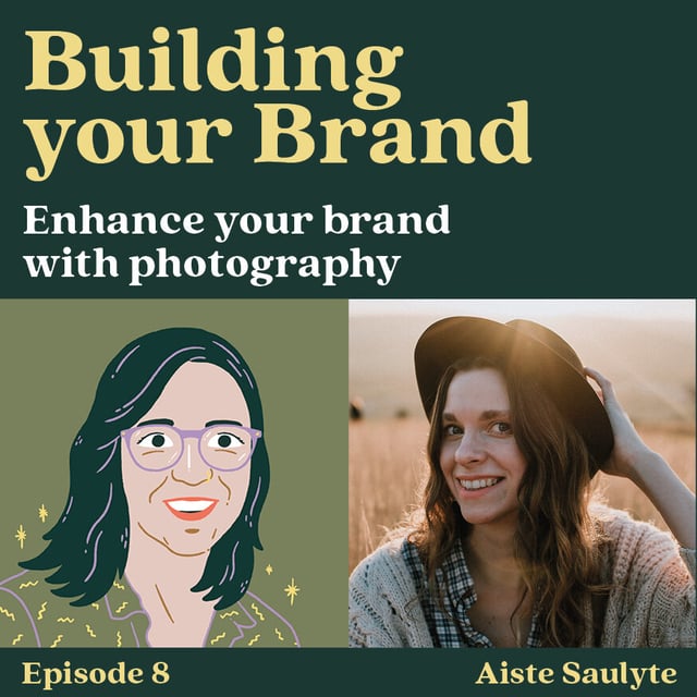 E8: Enhance your brand with photography with Aiste Saulyte by @Liz ...
