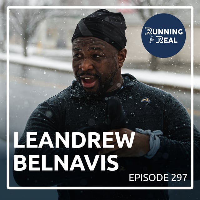 Leandrew Belnavis: Just One More Mile; Just One More Stride - R4R 297 ...