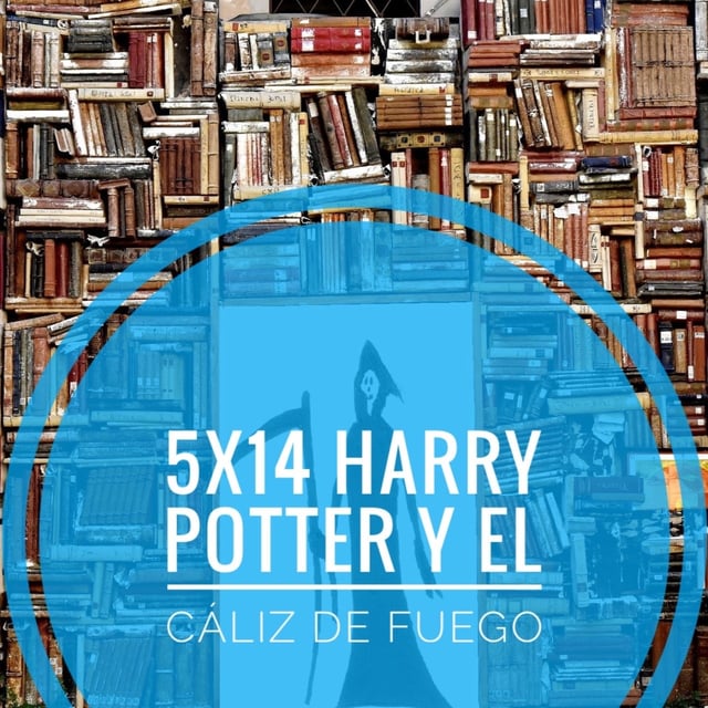 5x14 Harry Potter y el cáliz de fuego by @Naviru Shorno · Zencastr