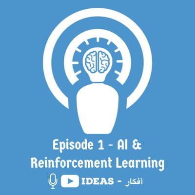 Episode 1 - AI, Machine Learning & Reinforcement Learning by @Ahmed ...