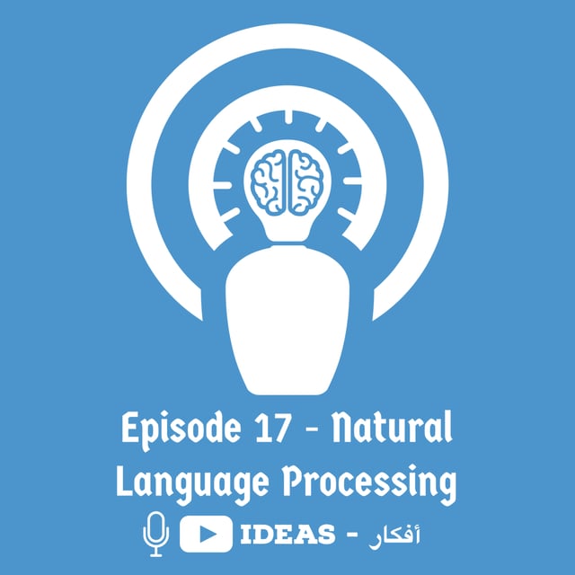 Episode 17 - Natural Language Processing (NLP) by @Ahmed Saad · Zencastr