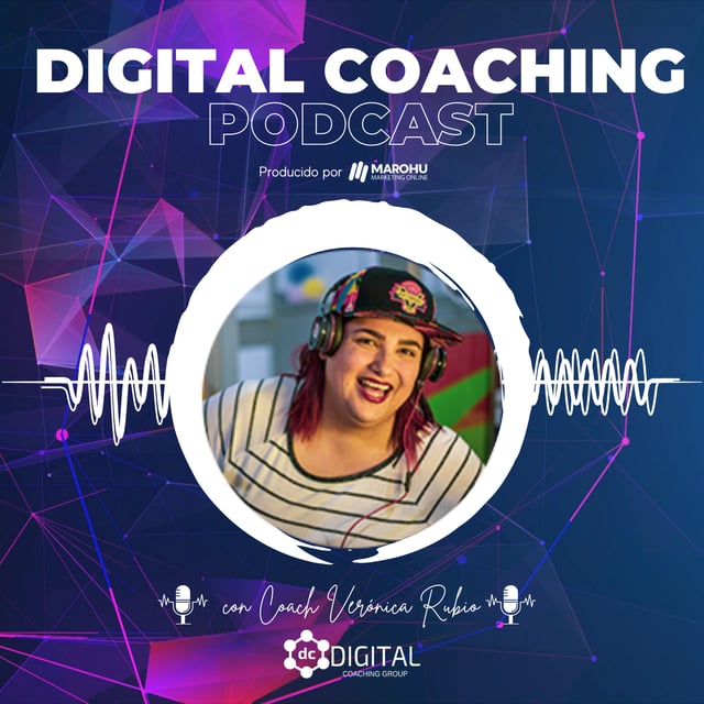 S5 Ep53: ¿Qué es y para que sirve ser un coach digital? by @Veronica Rubio · Zencastr