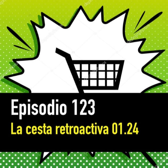 PC #123. La cesta retroactiva, Enero 2024 by @PABLO Marin · Zencastr