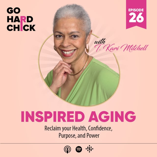 Inspired Aging: Reclaim your Health, Confidence, Purpose, and Power ...