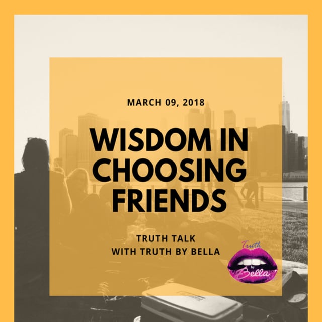 Wisdom In Choosing Friends by @Isabella B · Zencastr