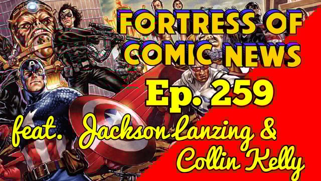 Fortress of Comic News Ep. 259 feat. Jackson Lanzing & Collin Kelly by ...