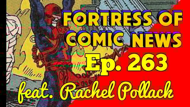 Fortress of Comic News Ep. 263 feat. Rachel Pollack by @Christopher ...