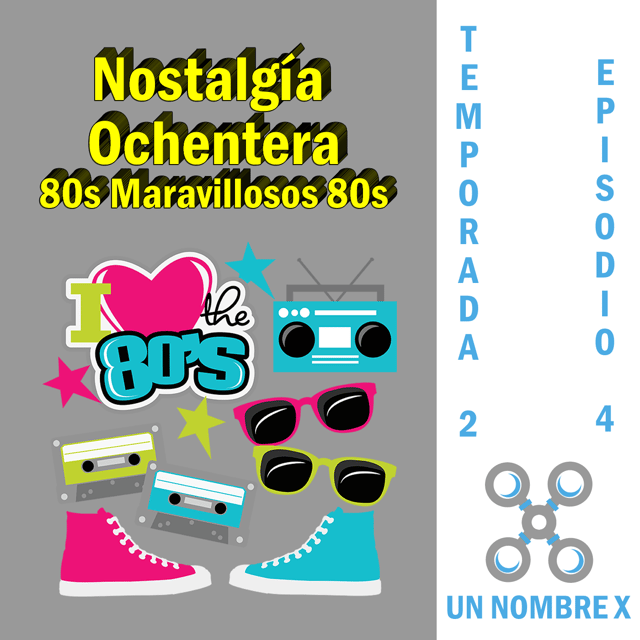 Nostalgia Ochentera: 80s maravillosos 80s by @Jorge Lozano · Zencastr