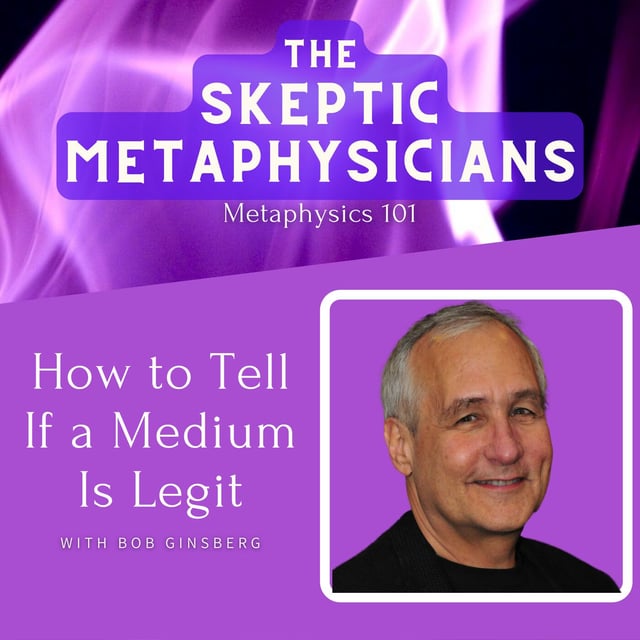 How to Tell If a Medium Is Legit | Bob Ginsberg by @Karen · Zencastr