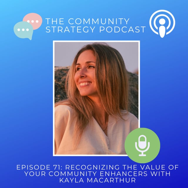 Recognizing the value of your community enhancers with Kayla MacArthur ...