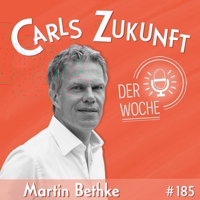 #185 Martin Bethke – Das kann sogar ein CEO verstehen by @Michael Carl ...