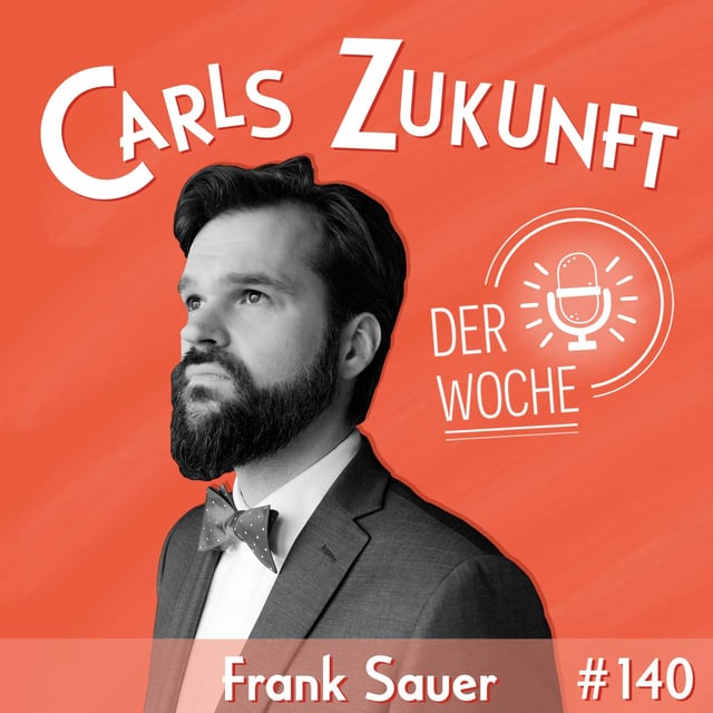 #140 Frank Sauer: Neue Waffen, neue Kriege? by @Carls Zukunft · Zencastr