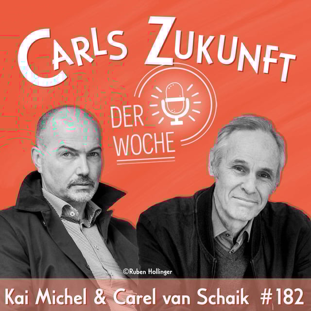 #182 Kai Michel & Carel van Schaik – Mensch sein. Wie wir Krise können. by @Michael Carl · Zencastr