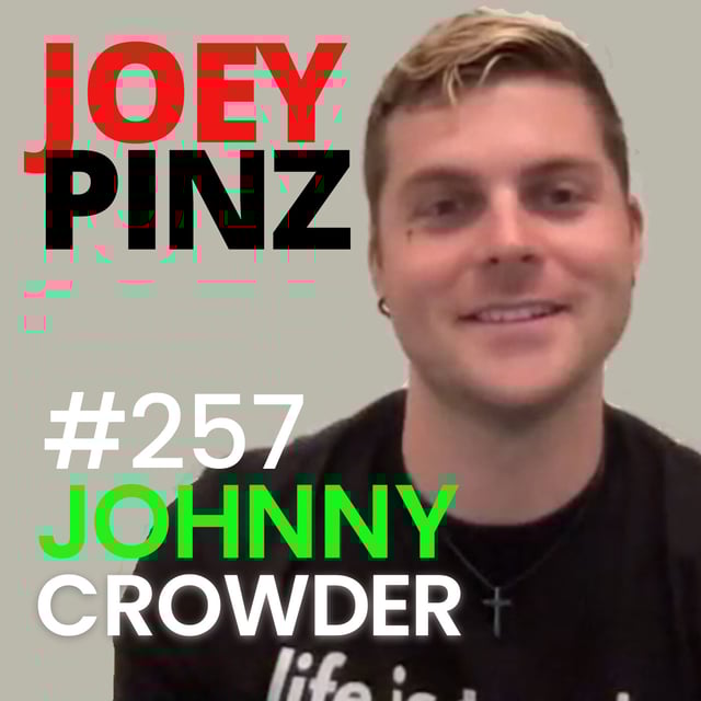#257 Johnny Crowder: Unlocking Discipline's Power for Personal Growth ...