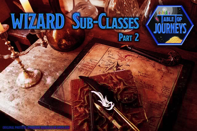 Episode 60 – Wizard Subclasses, Part 2 by @Josh - TTJ (He / Him) · Zencastr