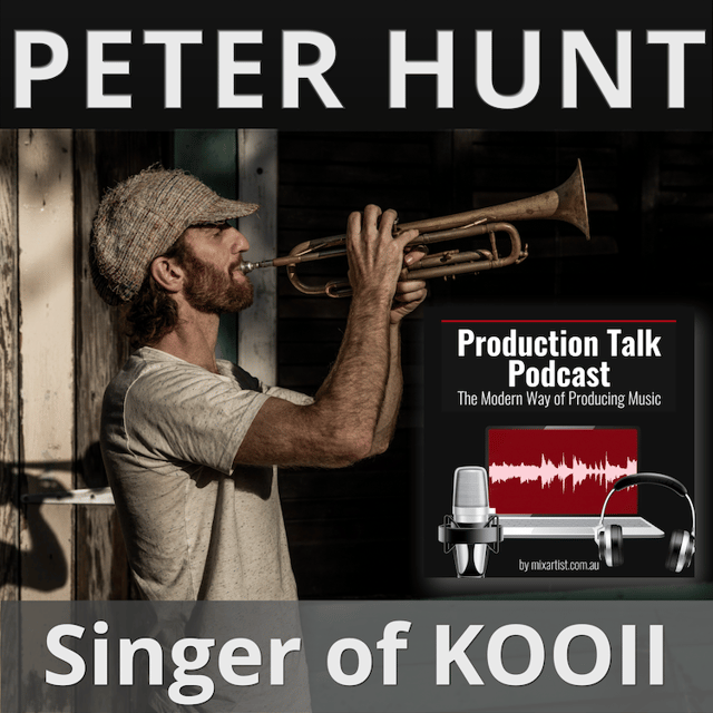 #059 - PETER HUNT of KOOII: Producing Records in Basements and Pro ...