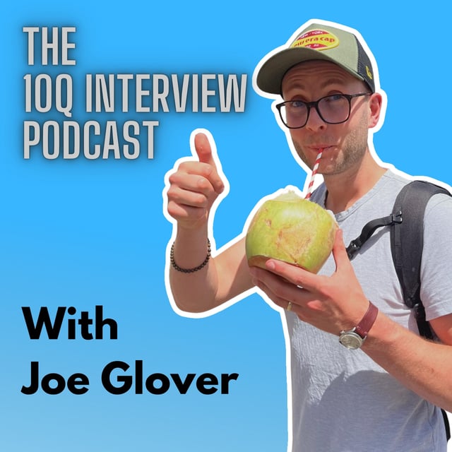 Joe Glover | 10q Interview by @Chris Hutchings · Zencastr