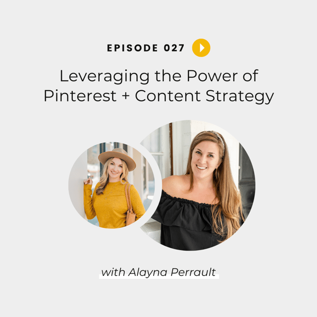 Leveraging the Power of Pinterest + Content Strategy with Alayna ...