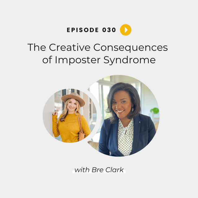 The Creative Consequences of Imposter Syndrome with Bre Clark by @Megan ...