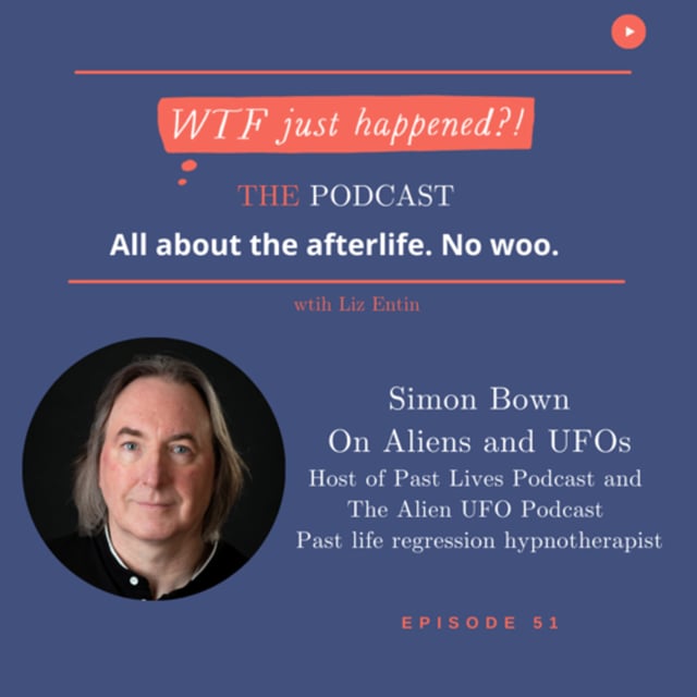 UFOs, Aliens, and Is There Life on Other Planets with Simon Bown, Host ...