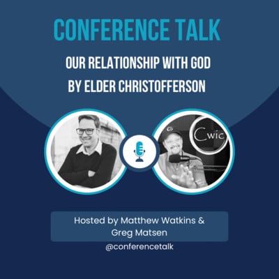 S3E14: Our Relationship with God (feat. Greg Matsen) by @Conference Talk Podcast · Zencastr