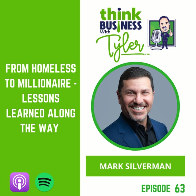 From Homeless to Millionaire - Lessons Learned Along the Way with Mark J. Silverman by @Tyler ...