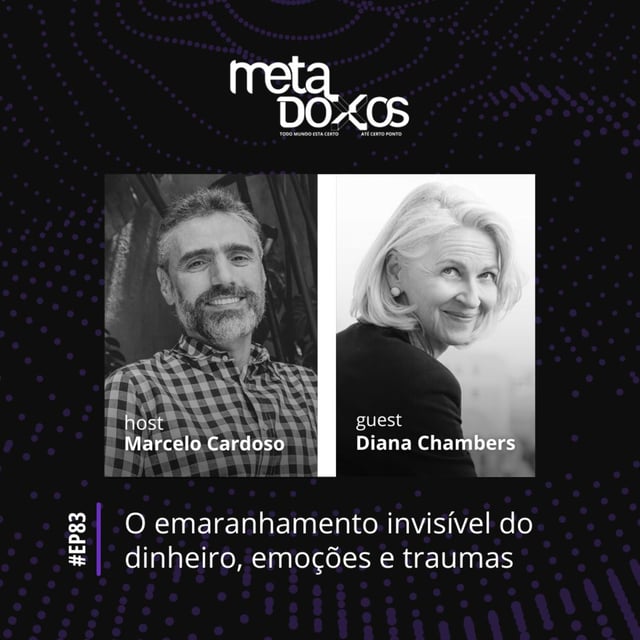 EP 83 - O emaranhamento invisível do dinheiro, emoções e traumas com ...