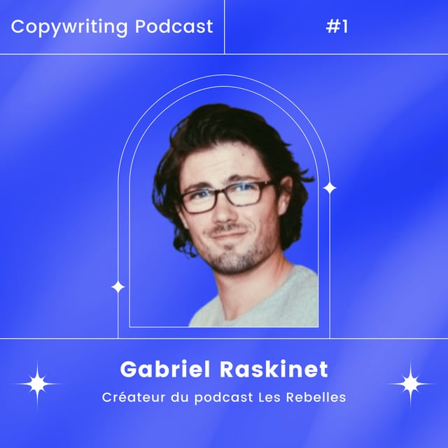 #1 Copywriter sur le marché de l'impact - avec Gabriel Raskinet by ...
