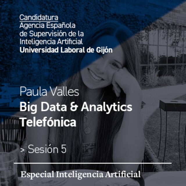 Especial Inteligencia Artificial · Paula Valles · Telefónica · Sesión 5 by @Luisma Hernández ...