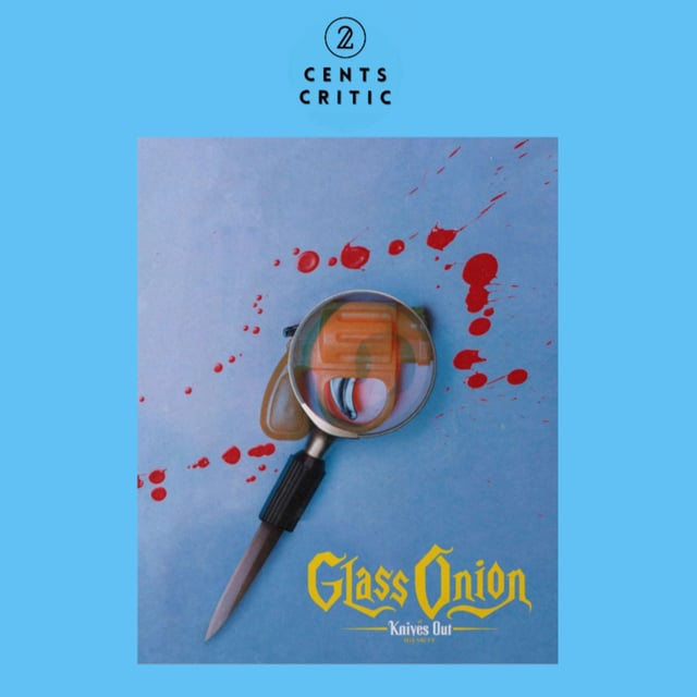 #88 - Netflix’s Glass Onion: A Knives Out Mystery | Directed by Rian ...