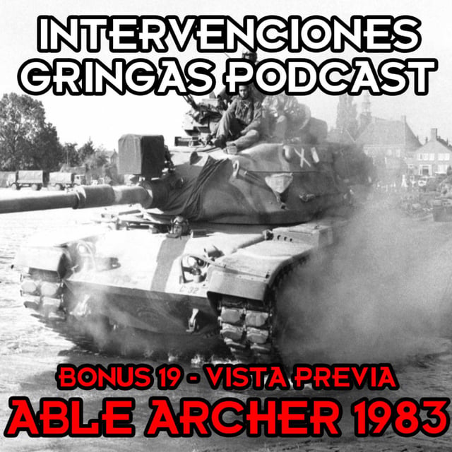BONUS 19 Vista Previa: Able Archer 1983 by @INTGRINGPOD · Zencastr