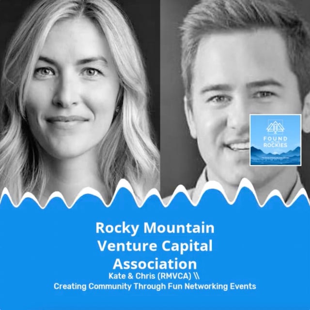 Kate & Chris (Rocky Mountain Venture Capital Association) \\ Creating ...