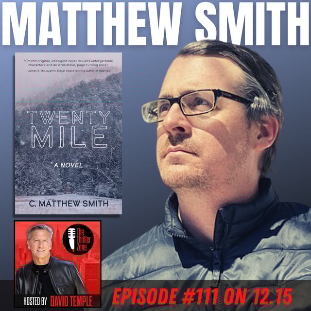 C. Matthew Smith author of Twenty Mile by @David Temple · Zencastr