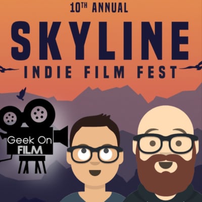 Episode 7 - Skyline Indie Film Fest (9/12/22) by @Robbie Holmes · Zencastr