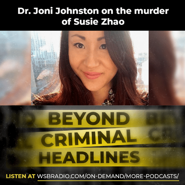 Dr. Joni Johnston on the murder of Susie Zhao by @Nicole Bennett · Zencastr