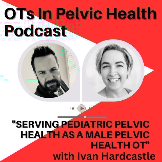 Serving Pediatric Pelvic Health as a Male Pelvic Health OT by @Lindsey ...