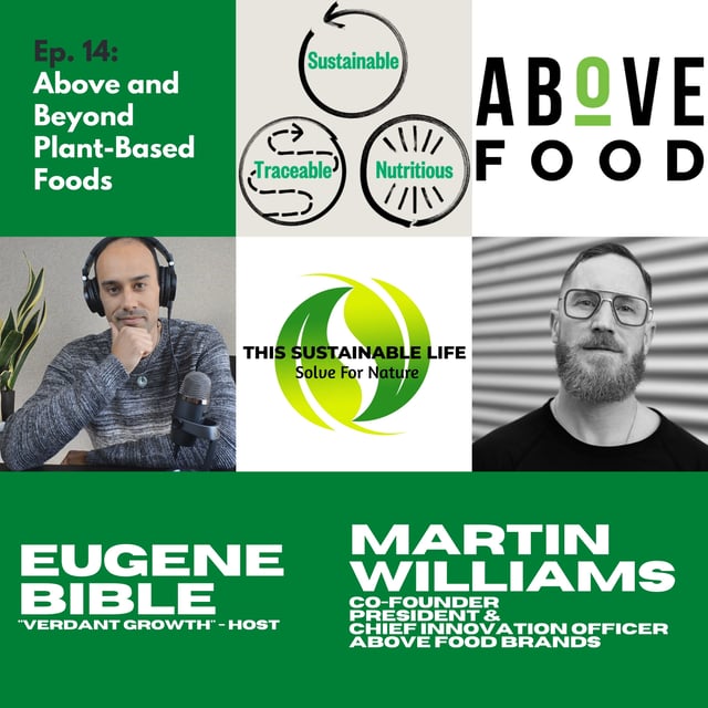Above and Beyond Plant-Based Foods w/ Martin Williams by @Eugene Bible ...