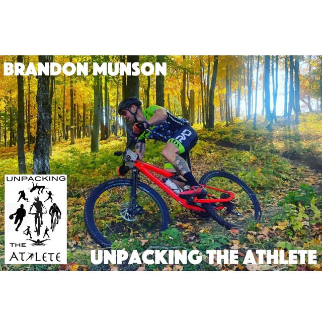 Unpacking Brandon Munson - How Football, MMA, and Mountain Biking ...