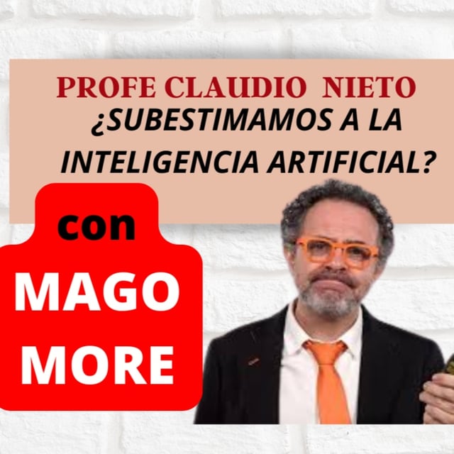 213. MAGO MORE: PELIGROS, VENTAJAS y SECRETOS de la lA by @claudio ...