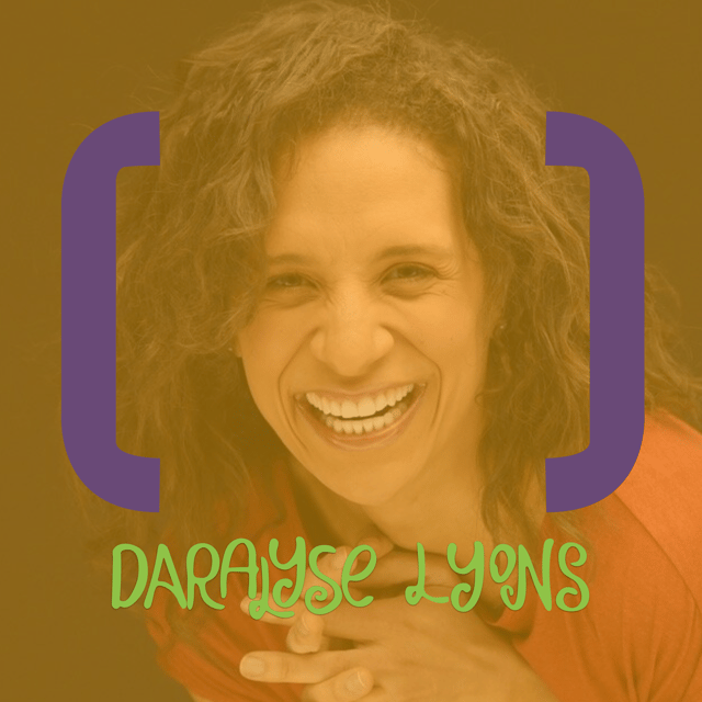 Daralyse Lyons is taking responsibility for love and joy in the middle ...